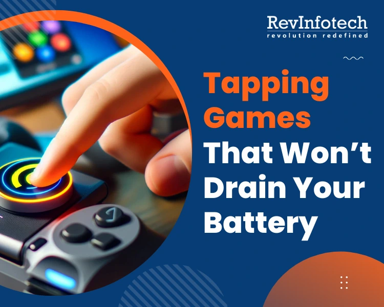 Top 5 Tapping Games That Won’t Drain Your Battery – Revinfotech