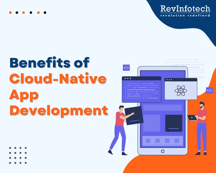 Benefits Of Cloud Native App Development For Businesses