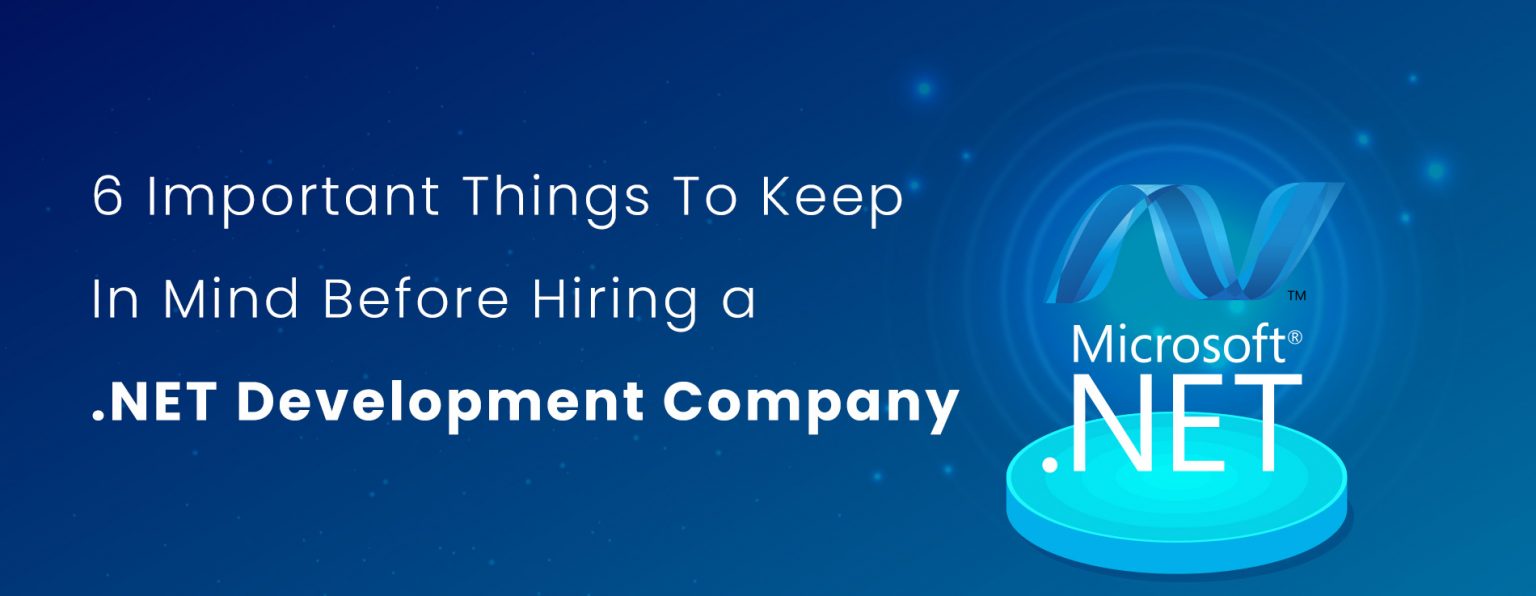 Choosing A .NET Development Partner: 6 Essential Tips