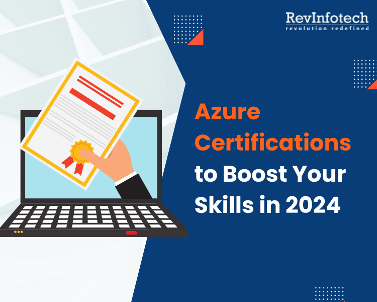 Top 5 Azure Certifications To Boost Your Skills In 2024 – Revinfotech Inc
