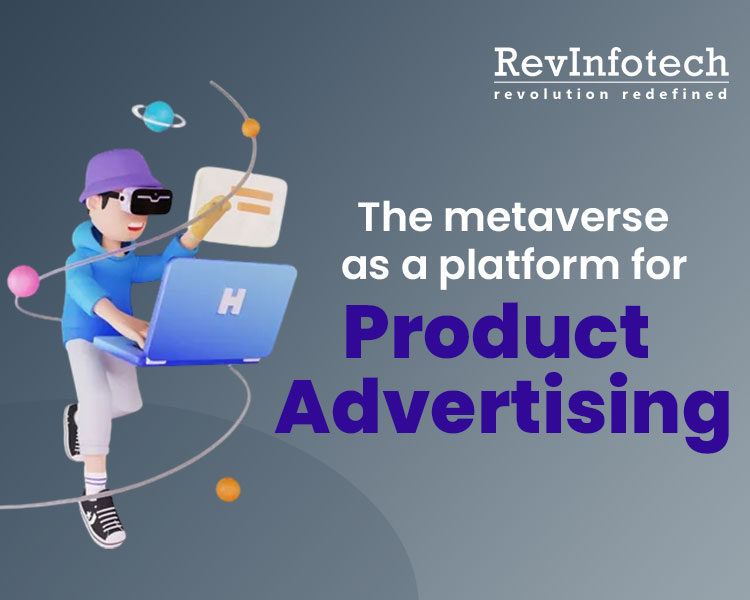 The Metaverse As A Platform For Product Advertising || Blog