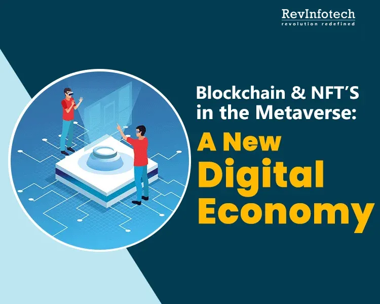 Blockchain And NFTs In The Metaverse: A New Digital Economy