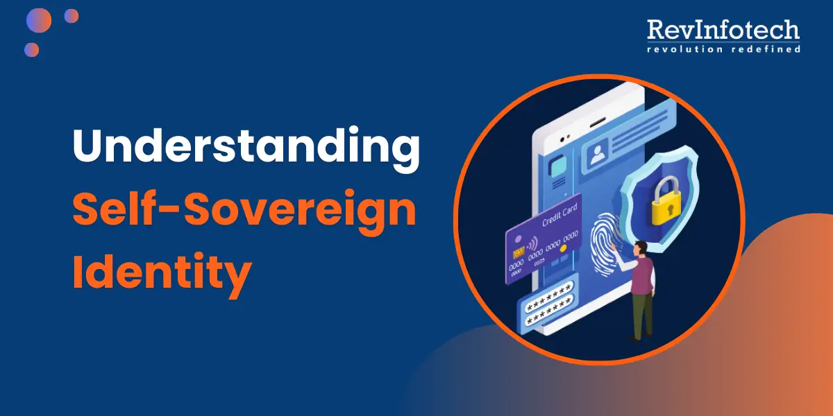 Understanding Self-Sovereign Identity (SSI): The Future Of Digital Identity – Revinfotech