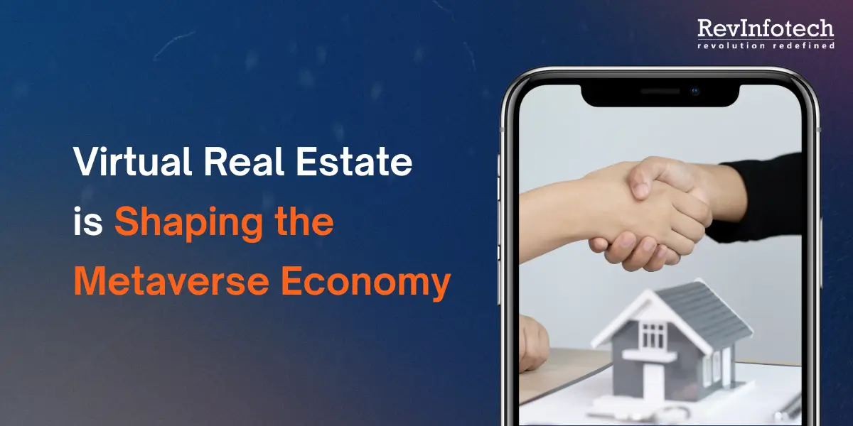 How Virtual Real Estate Is Shaping The Metaverse Economy – Revinfotech