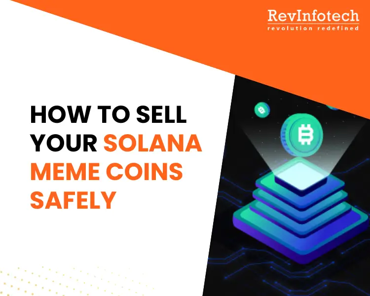 How To Sell Your Solana Meme Coins Safely – Revinfotech Inc