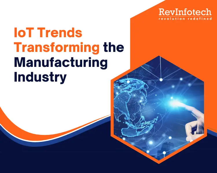 IoT Trends In Manufacturing Industry For Greater Efficiency