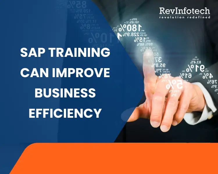 How SAP Training Can Improve Business Efficiency - Rev