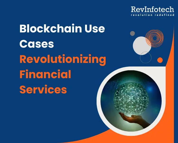 Top 10 Blockchain Use Cases Revolutionizing Financial Services