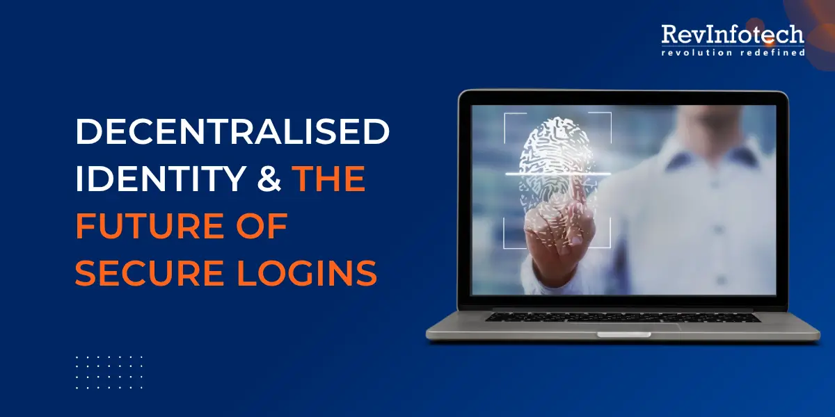 Decentralised Identity (DID) And The Future Of Secure Logins – Revinfotech
