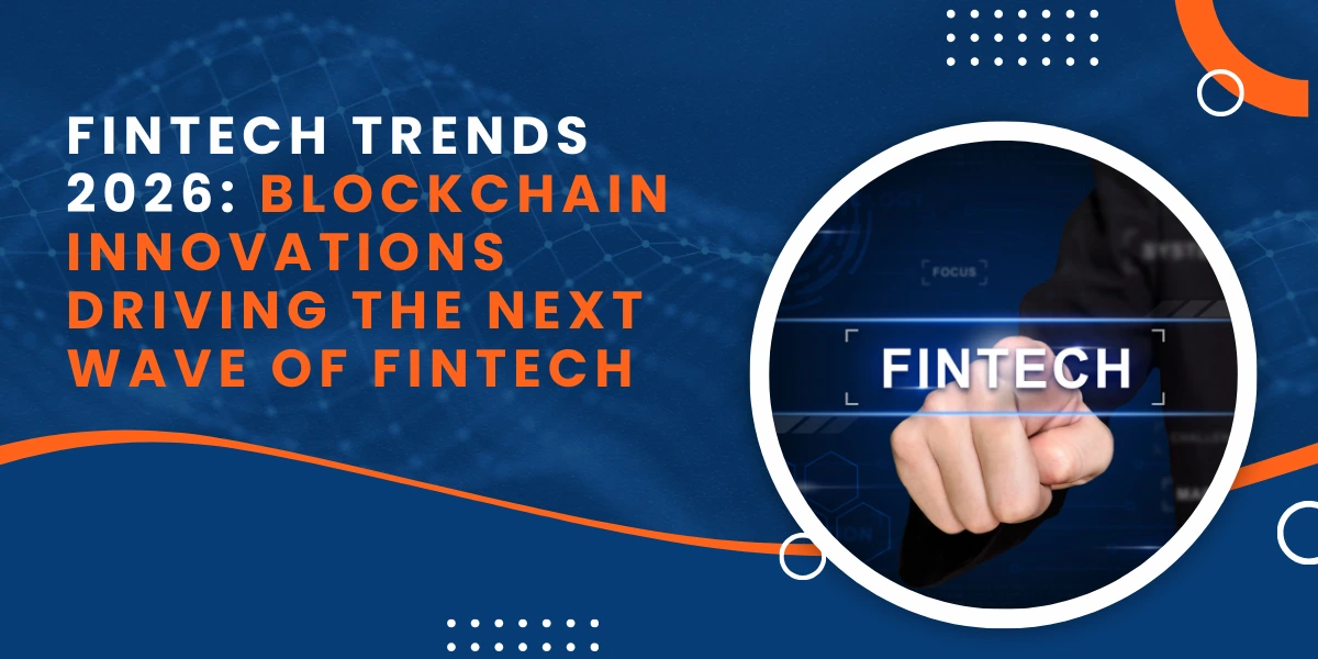 Blockchain In Fintech: Top Innovations For The Future