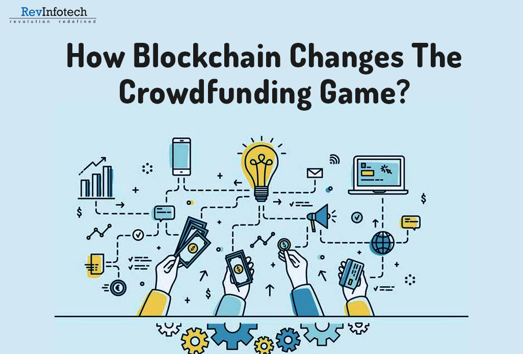 How Blockchain Changes The Crowdfunding Game? || Blog