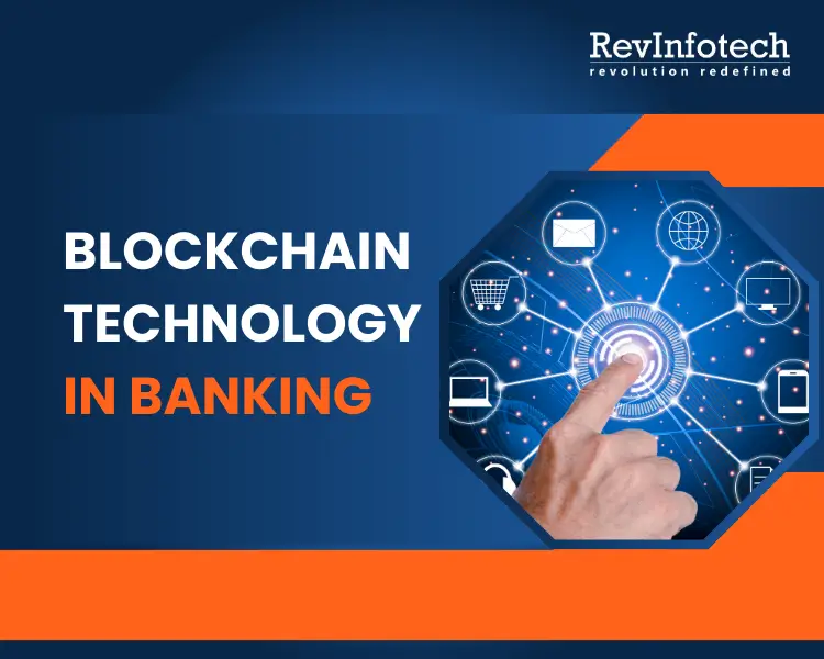 The Impact Of Blockchain Technology In Banking | Revinfotech