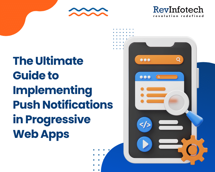 The Ultimate Guide To Implementing Push Notifications PWA