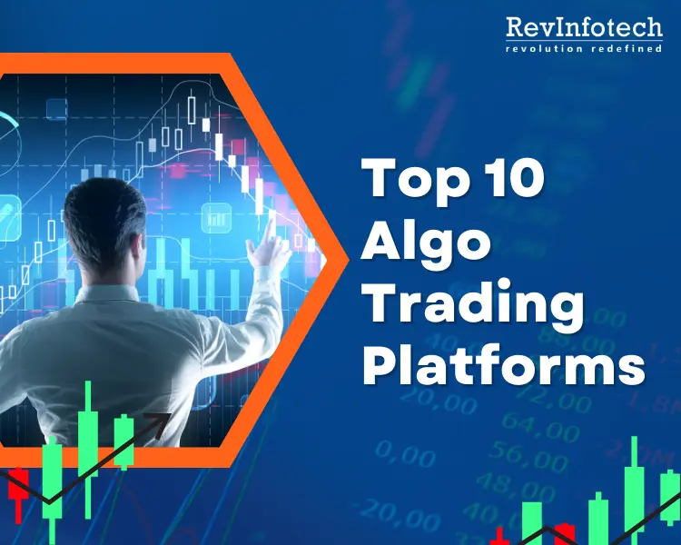 Top Algo Trading Platforms For Maximum Profit - Revinfotech