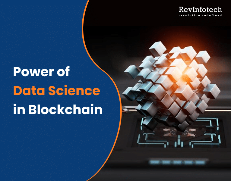 Data Science In Blockchain: Transforming Industries | Revinfotech