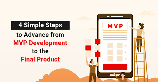 4 Steps To Help You Move From MVP Development