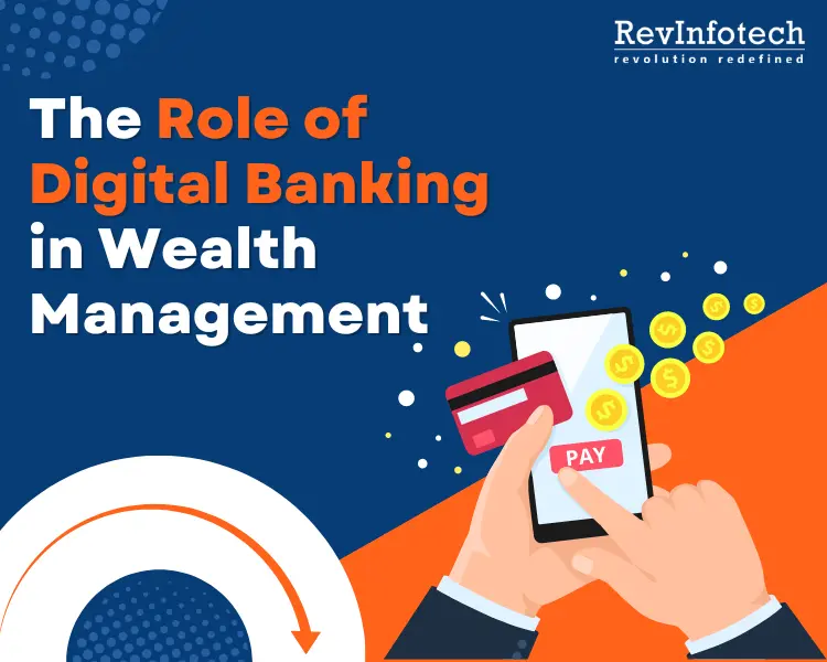The Role Of Digital Banking In Wealth Management
